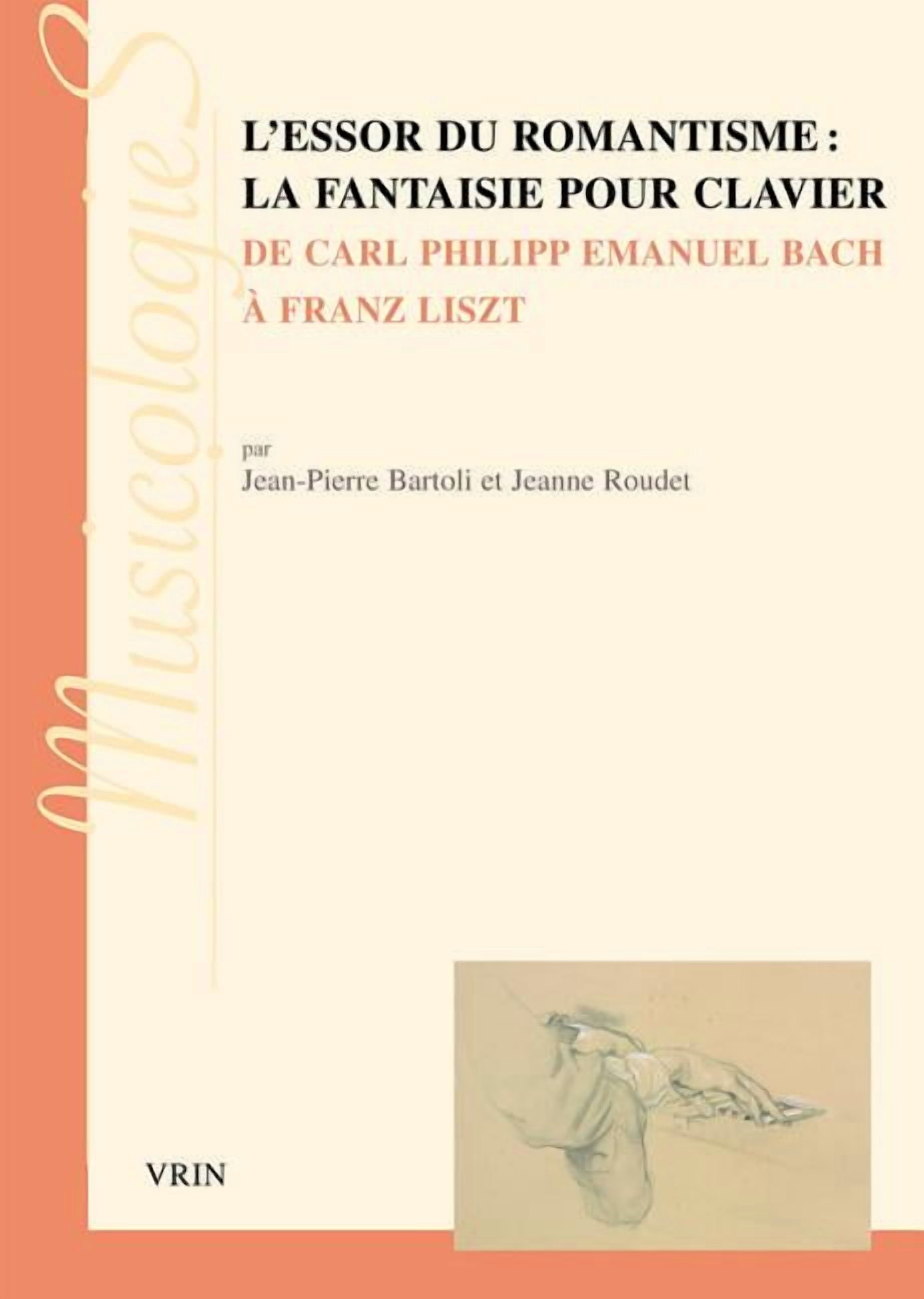 L'essor du romantisme: la fantaisie pour clavier: De Carl Philipp ...
