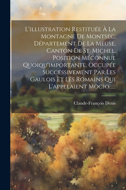 L'illustration Restituée À La Montagne De Montsec, Département De La ...