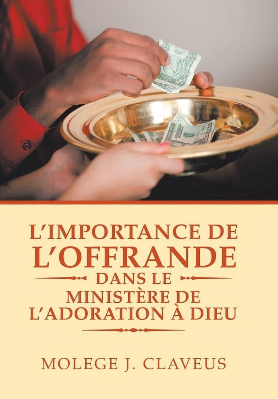 L'Importance De L'Offrande Dans Le MinistÃ¨re De L'Adoration Ã Dieu ...