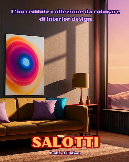 L'incredibile collezione da colorare di interior design: Salotti: Libro ...