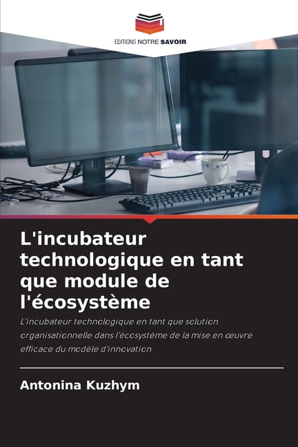 L'incubateur technologique en tant que module de l'écosystème ...