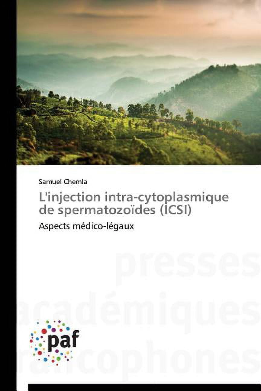 Omn.Pres.Franc.: L'Injection Intra-Cytoplasmique de Spermatozoïdes ...
