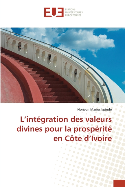 L'intégration des valeurs divines pour la prospérité en Côte d'Ivoire ...