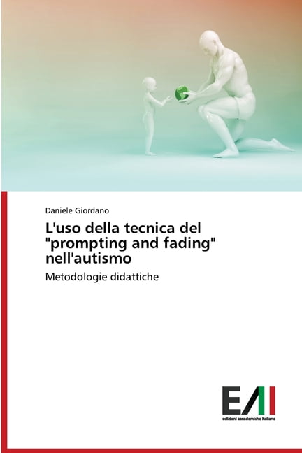 L'uso della tecnica del "prompting and fading" nell'autismo, (Paperback ...