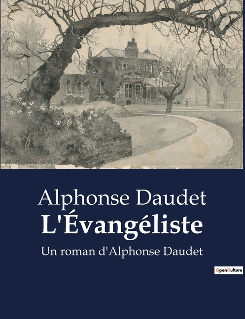 L'?vang?liste: Un roman d'Alphonse Daudet - Walmart.com