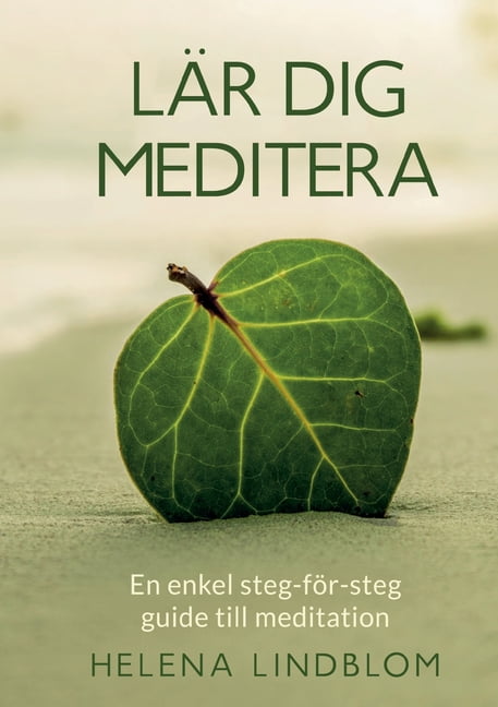 Lär dig Meditera: En enkel steg-för-steg guide till meditation, (Paperback) - Walmart.com