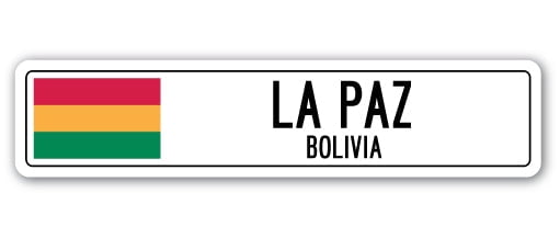 LA PAZ BOLIVIA Street Sign Bolivian flag city country road wall gift ...