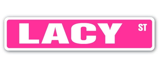 LACY Street Sign Childrens Name Room Sign | Indoor/Outdoor | 24" Wide ...