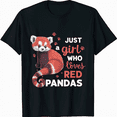 LAKIDAY Just A Girl Who Loves Red Pandas Tshirt Cute Bear Panda Gift ...