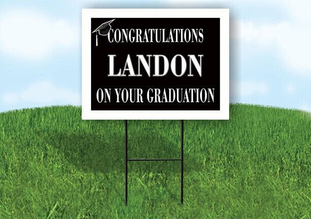 LANDON CONGRATULATIONS GRADUATION 18 in x 24 in Yard Sign Road Sign ...
