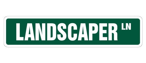 LANDSCAPER Street Sign landscape designer gardener trees flowers ...