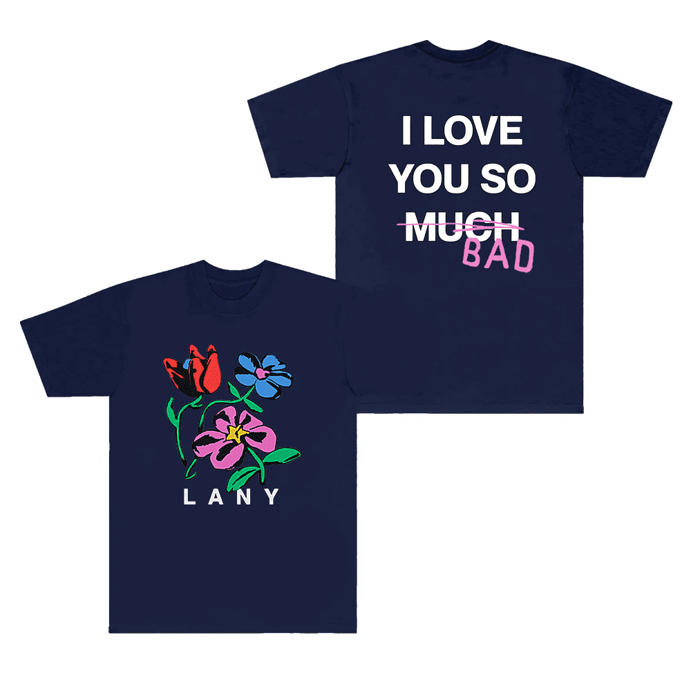 LANY Merch T-Shirt ILYSB Flower I Love You So Bad Short Sleeve Top Tees ...