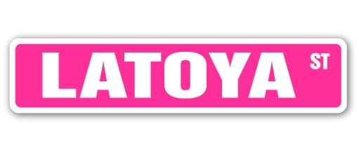 LATOYA Street Sign Childrens Name Room Sign | Indoor/Outdoor | 30" Wide ...