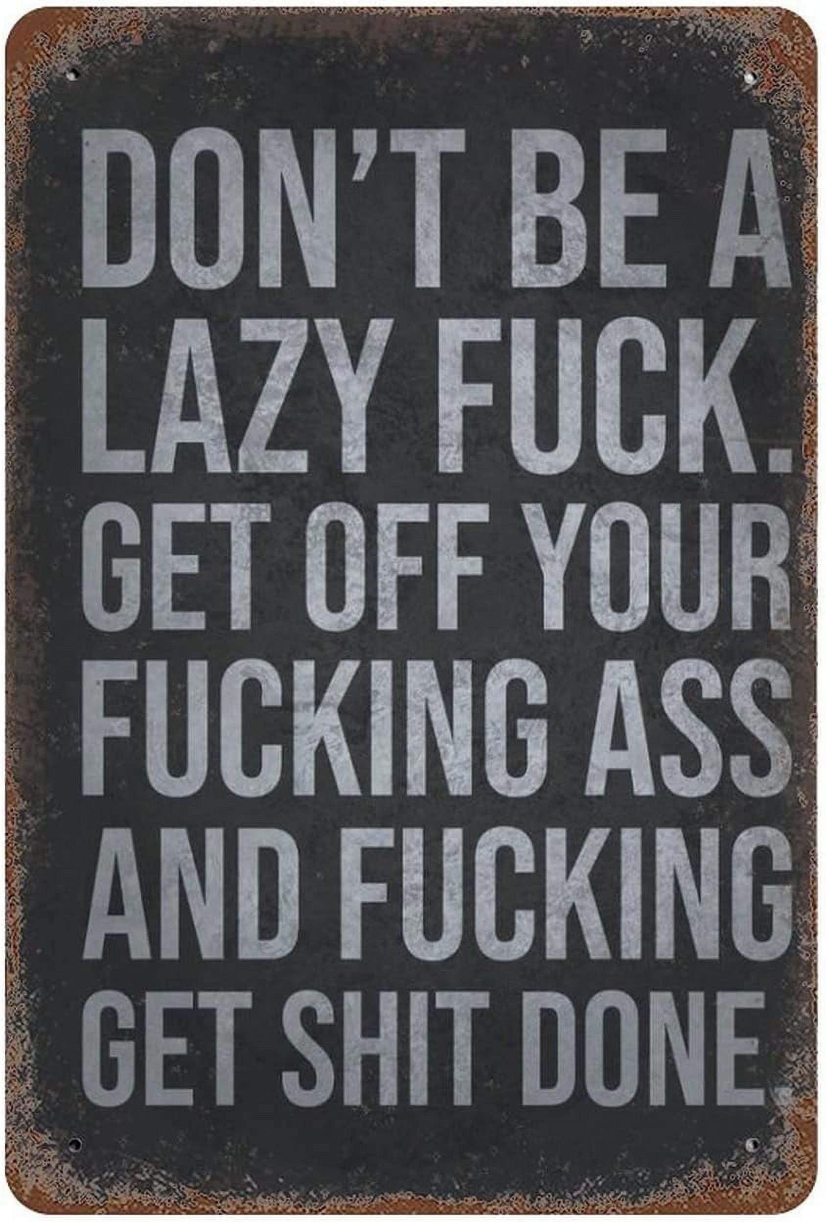 DON'T BE A LAZY，Retro Vintage Metal Tin Sign，Motivational Wall ...
