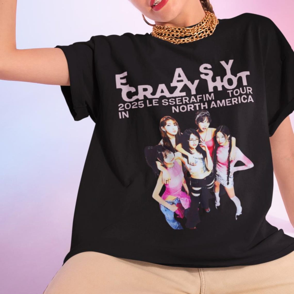 LE SSERAFIM 2025 Tour Shirt – Easy Crazy Hot Concert Tee | Kpop Merch ...