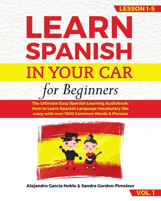 LEARN SPANISH IN YOUR CAR for beginners: The Ultimate Easy Spanish ...