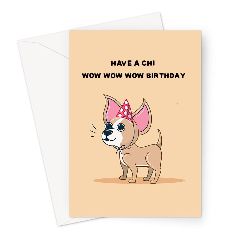 LEMON LOCO Have A Chi Wow Wow Wow Birthday Greeting Card | Birthday ...