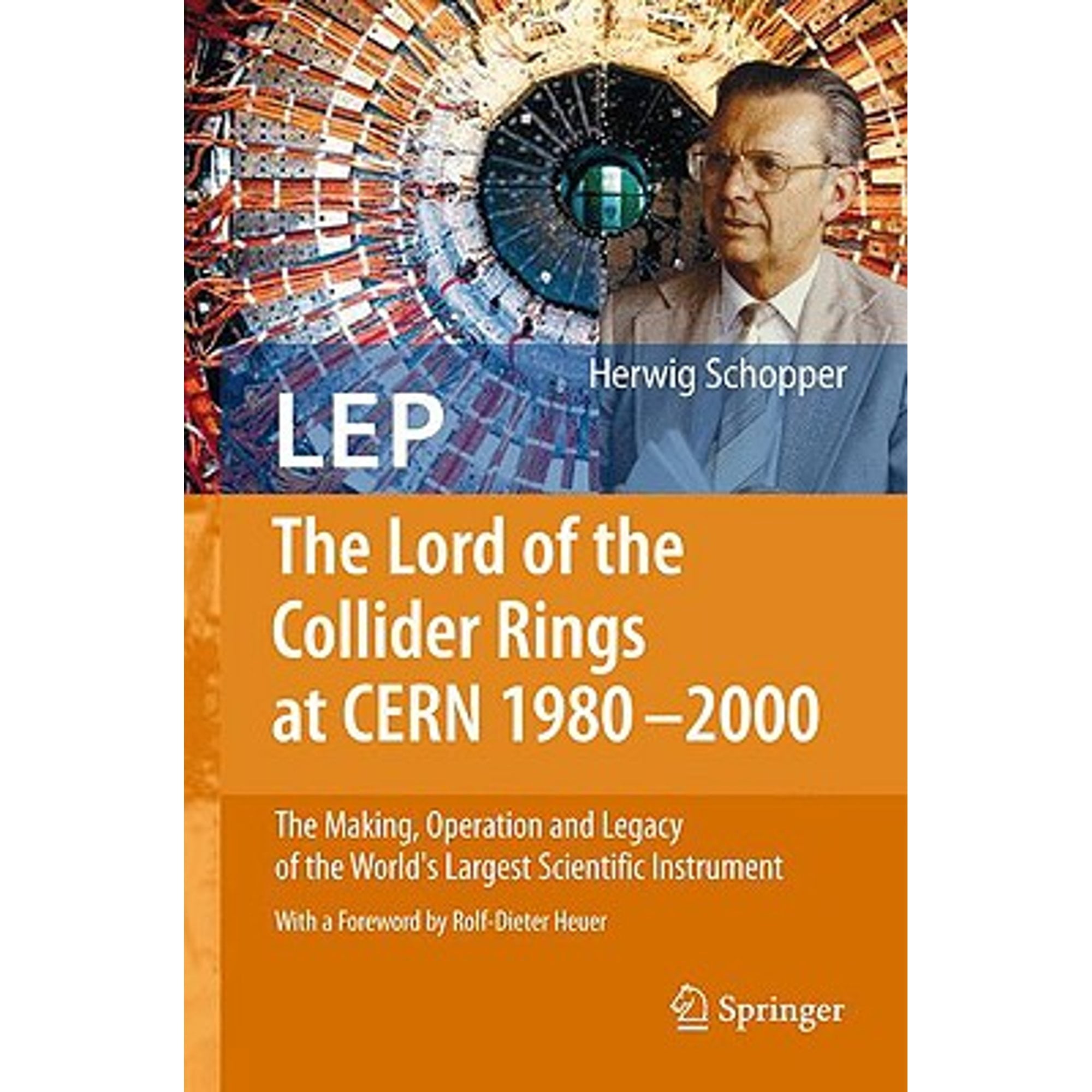 Pre-Owned LEP - The Lord of the Collider Rings at CERN 1980-2000: The ...