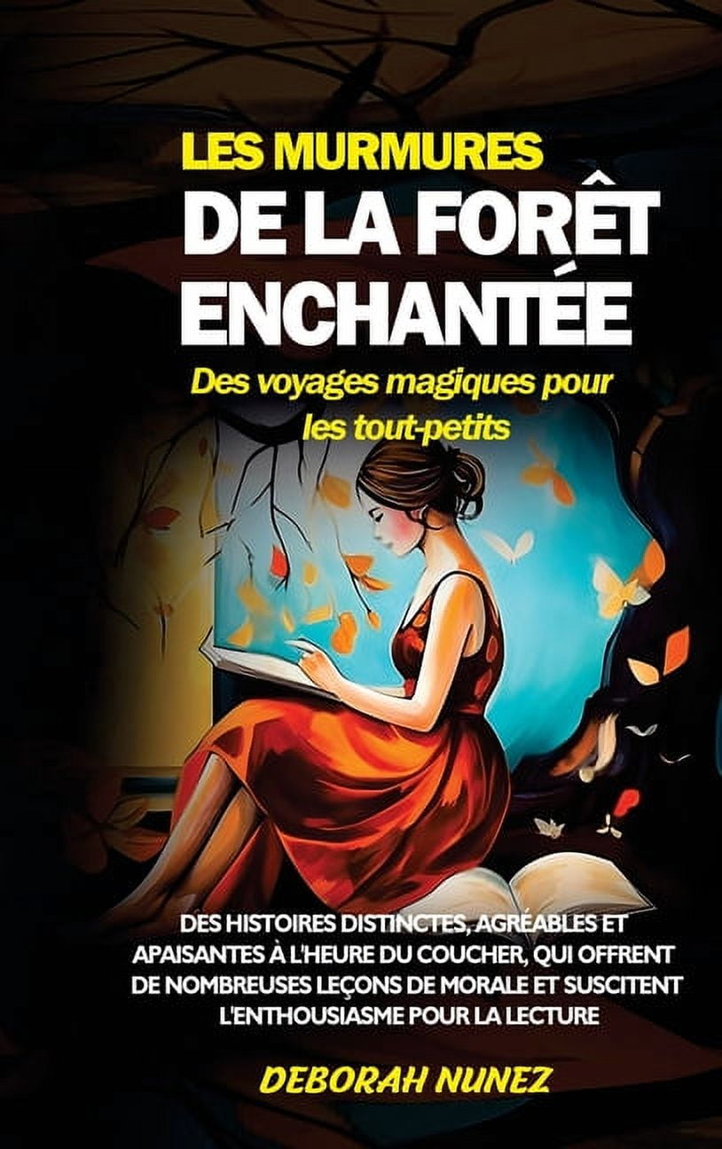 LES MURMURES DE LA FORÃ T ENCHANTÃ E Des voyages magiques pour les tout ...