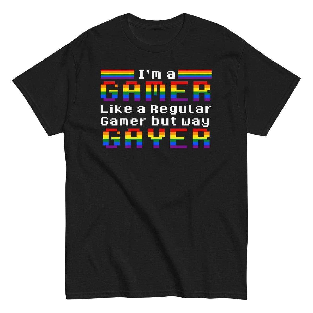 LGBTQ I'm A Gaymer Like A Regular Gamer But Way Gayer T-Shirt - Walmart.com