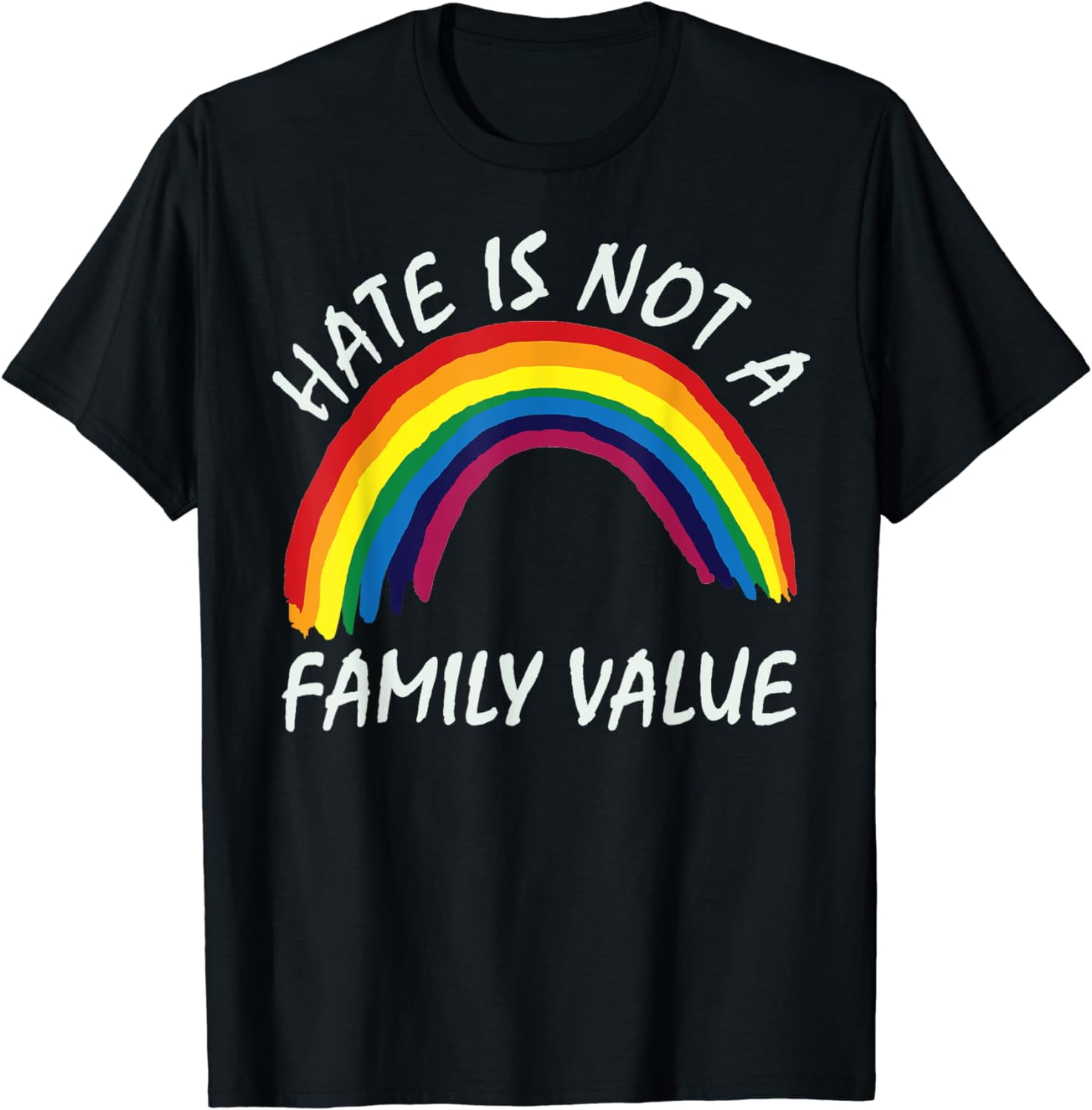 LGBTQ Pride Ally Rainbow Hate Is Not A Family Value T-Shirt - Walmart.com