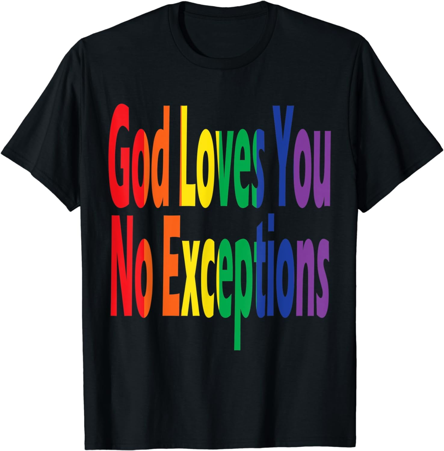 LGBTQ Pride Christian, Rainbow, God Loves You, No Exceptions T-Shirt ...