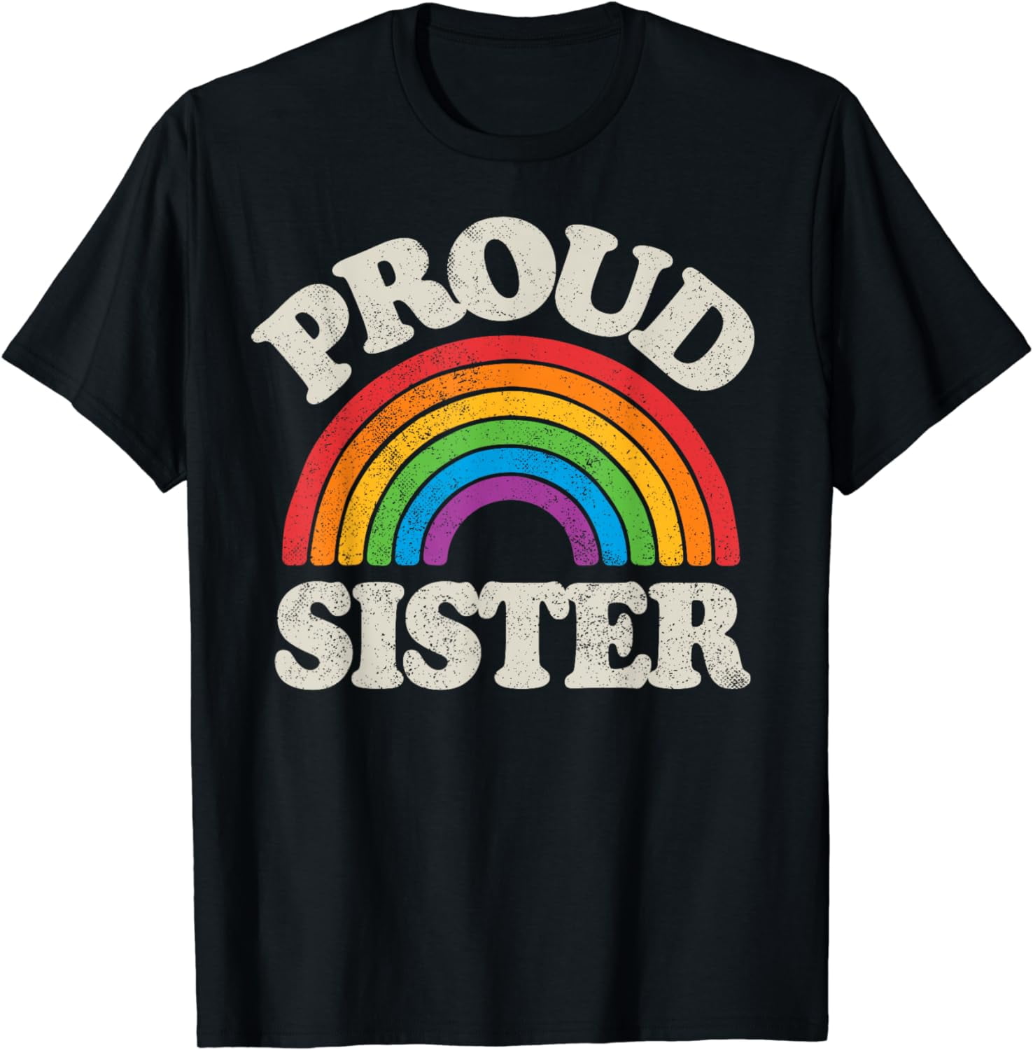 LGBTQ Proud Sister Gay Pride LGBT Ally Family Rainbow Flag T-Shirt ...