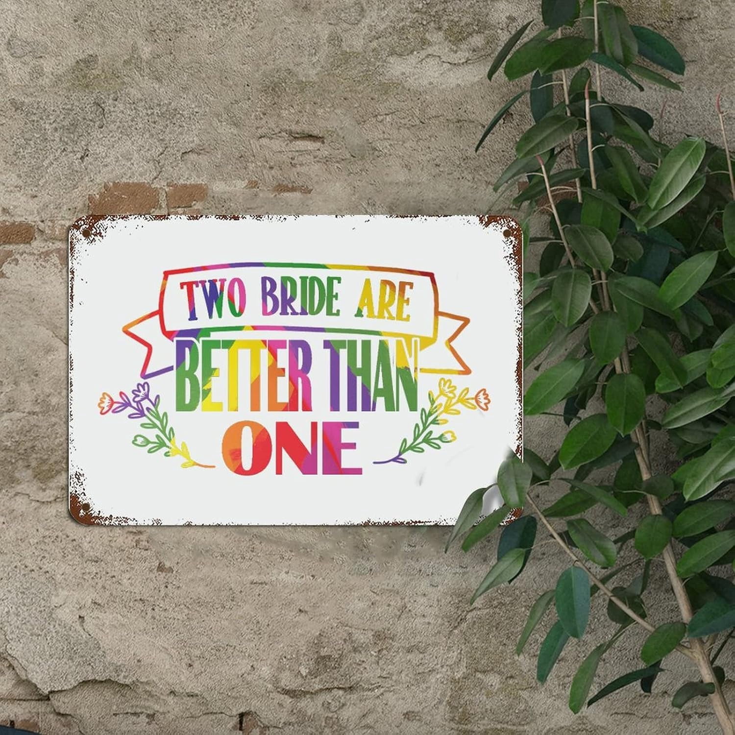 LGBTQ Rainbow Gay Lesbian Pride Metal Tin Sign Two Bride are Better ...