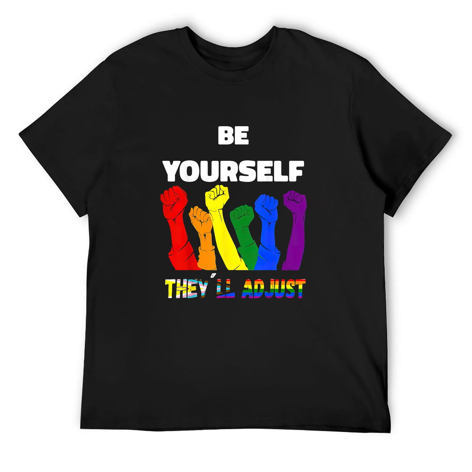 LGBTQI+ Rainbow Flag Be Yourself They'll Adjust T-Shirt Black 4XL ...