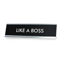 Signs ByLITA LIKE A BOSS Novelty Desk Sign - Walmart.com