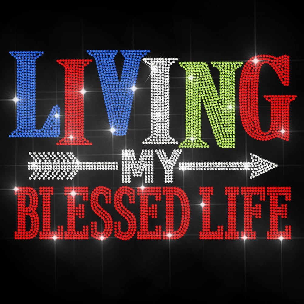 LIVING MY BLESSED LIFE Rhinestone Iron on Decal Colored Font Hotfix ...