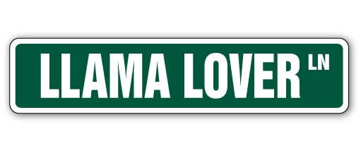 LLAMA LOVER Street Sign llamas alpaca farm signs zoo | Indoor/Outdoor ...