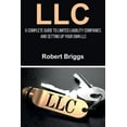 LLC: A Complete Guide To Limited Liability Companies And Setting Up ...