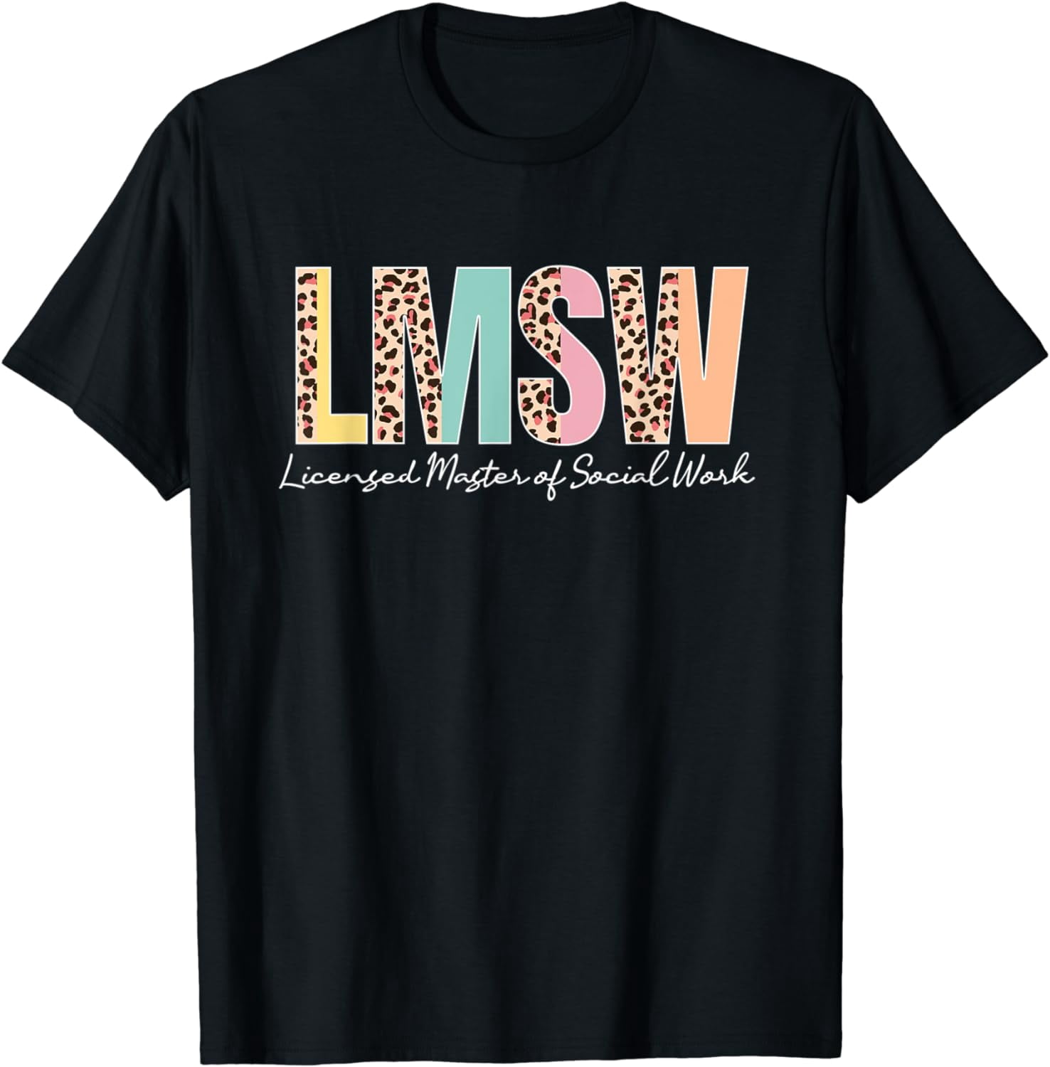 LMSW Appreciation Best Licensed Master Social Worker T-Shirt - Walmart.com