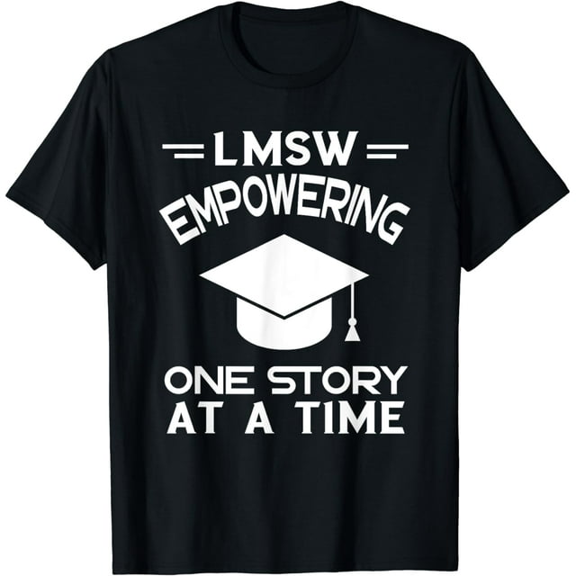 LMSW Graduation Empowering Licensed Master Social Worker T-Shirt ... LMSW Graduation Empowering Licensed Master Social Worker T-Shirt ...