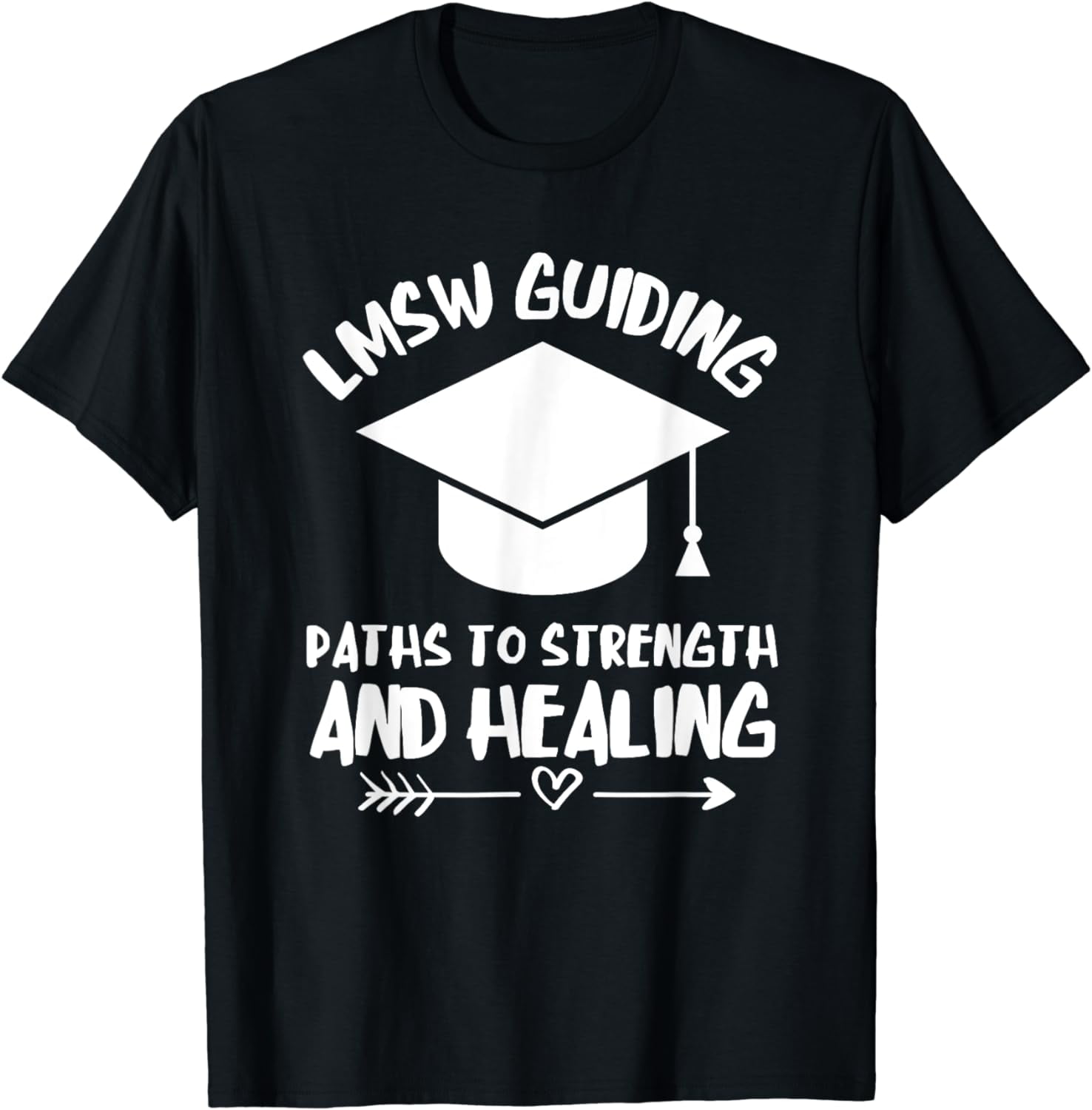 LMSW Guiding Paths Graduation Licensed Master Social Worker T-Shirt ...