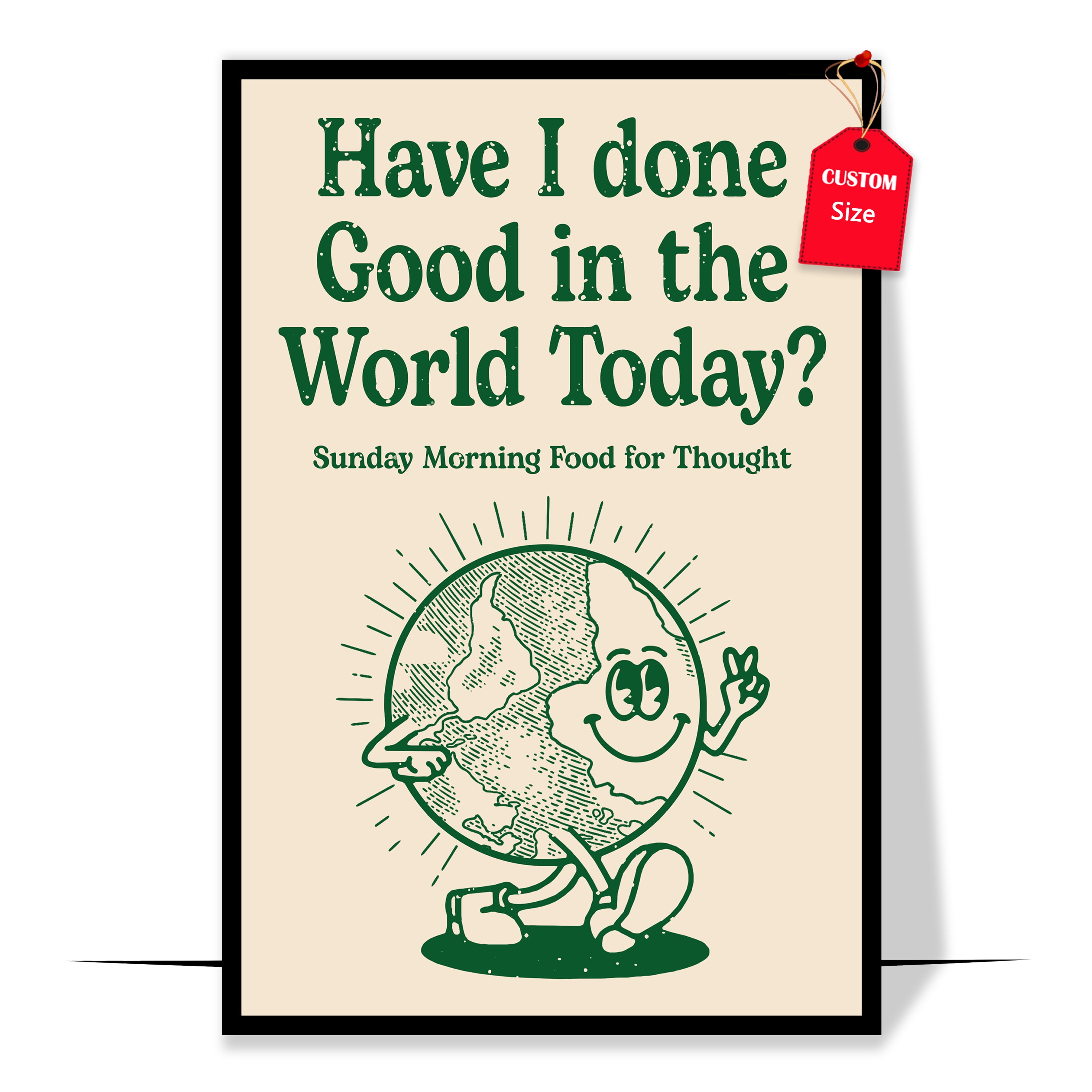 LOLUIS Have I Done Good in the World Today Poster, Trendy Decor ...