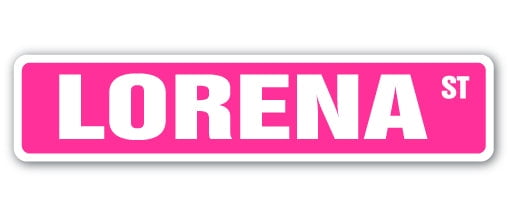 LORENA Street Sign Childrens Name Room Sign | Indoor/Outdoor | 18" Wide ...