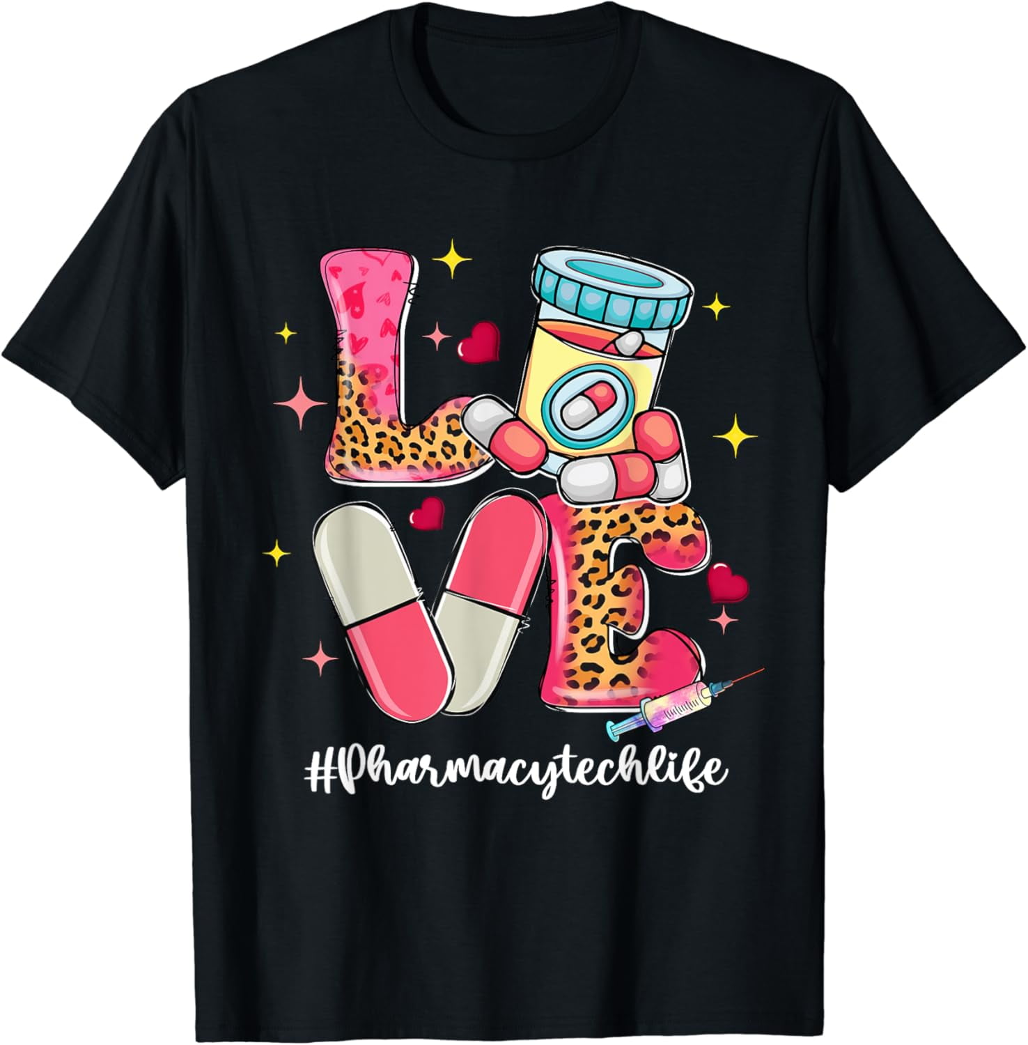 Love Pharmacy Tech Life Pill Leo.Pard Love Day T-Shirt BLACK Unisex S ...