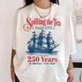 LOVETEE Spilling The Tea Since 1773 Shirt, America 250 Years 1776 2026 ...