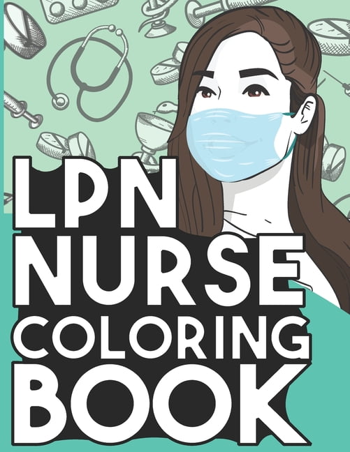 LPN Nurse Coloring Book: Relaxing Coloring Book Gift for Women Licensed ...