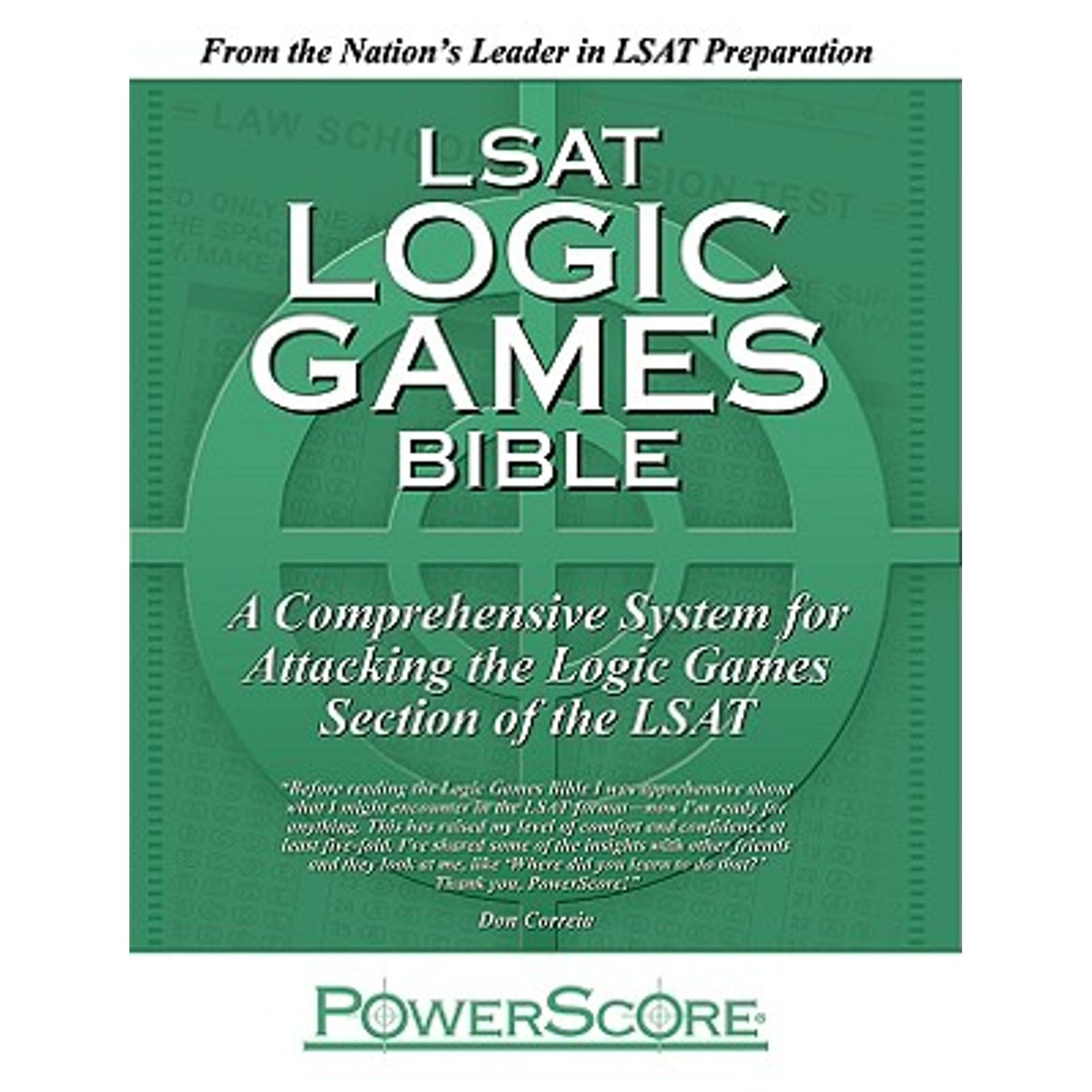 LSAT Logic Games Bible : A Comprehensive System for Attacking the Logic ...