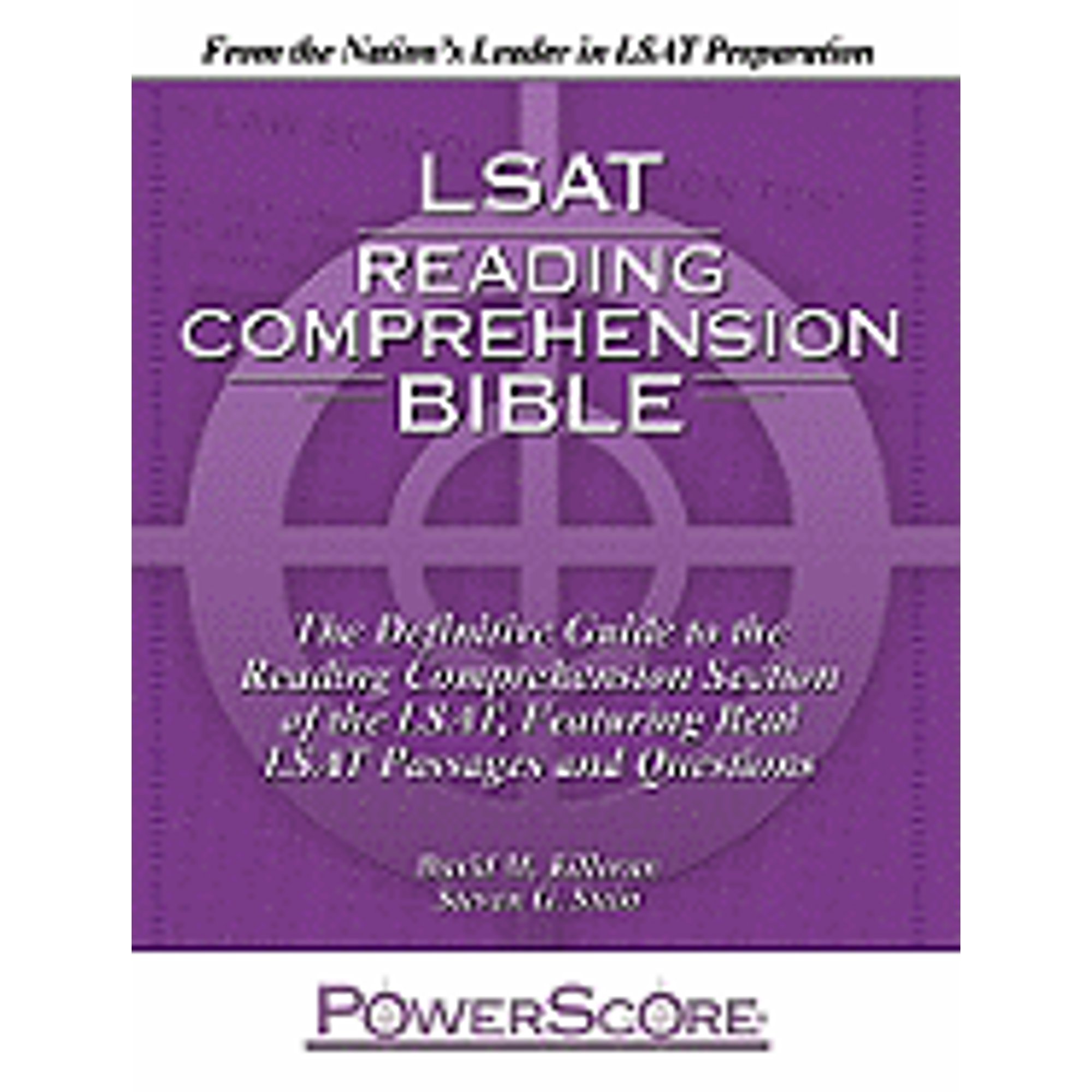 LSAT Reading Comprehension Bible: The Definitive Guide to the Reading Comprehension Section of ...