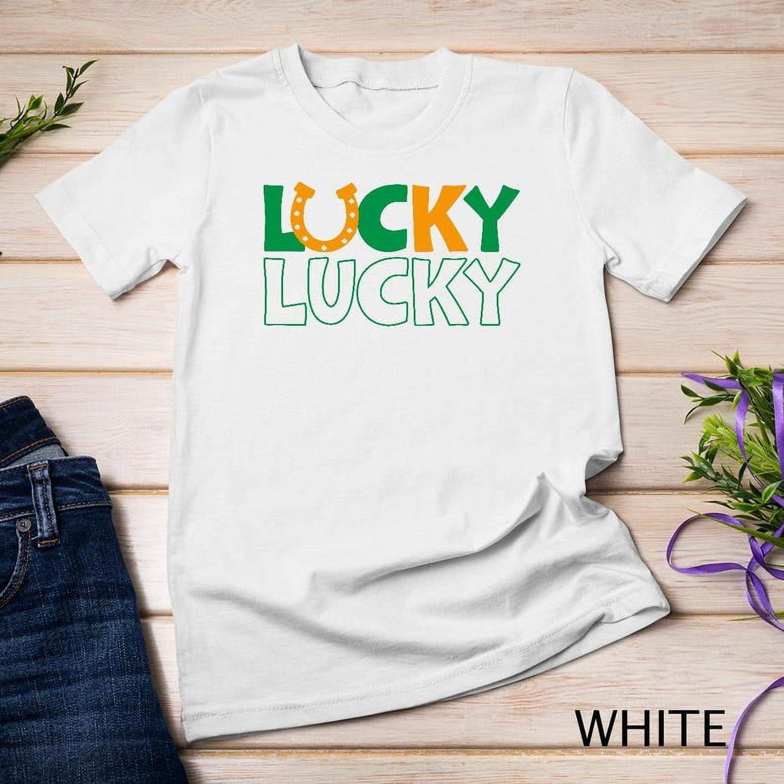 LUCKY Day, Lucky Shirt Wear Your Luck Proudly T-Shirt - Walmart.com