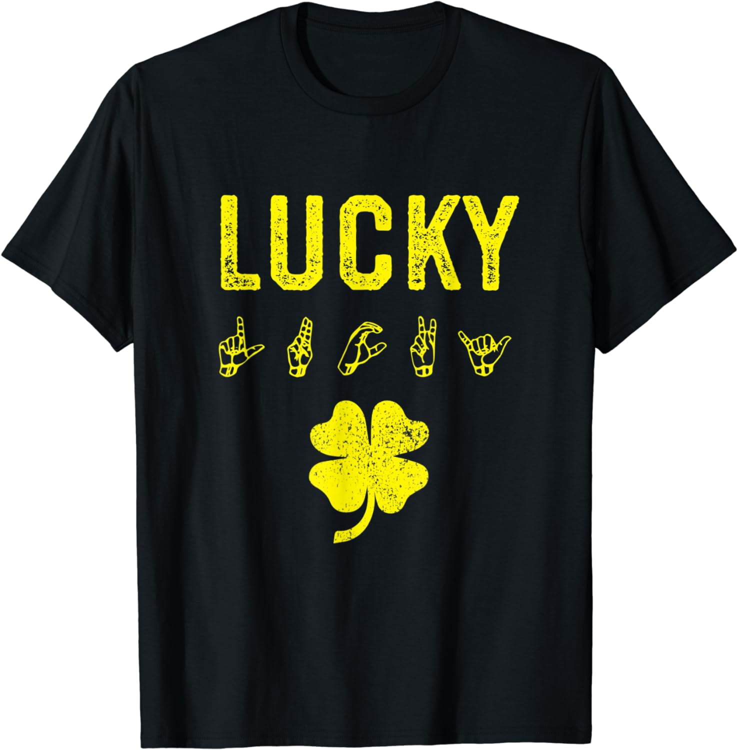 LUCKY Sign Language Deaf Awareness St Patricks Day Irish ASL T-Shirt ...