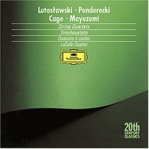 Lutoslawski, Penderecki, Cage, Mayuzumi: String Quartets by the Lasalle Quartet John Cage (CD ...