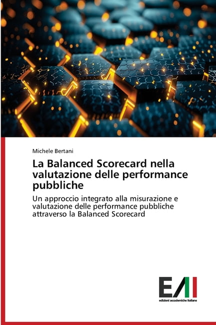 La Balanced Scorecard nella valutazione delle performance pubbliche ...