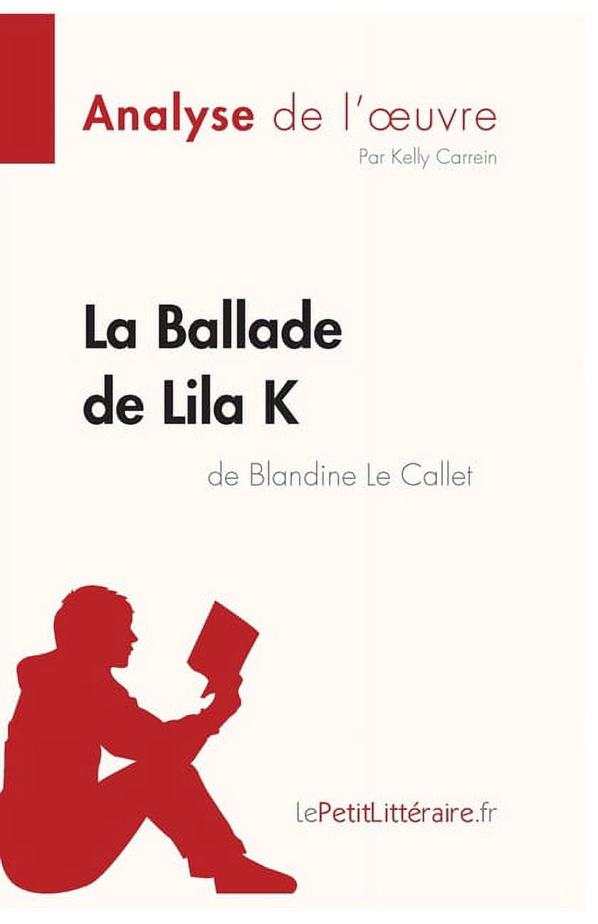 La Ballade de Lila K de Blandine Le Callet (Analyse de l'oeuvre ...
