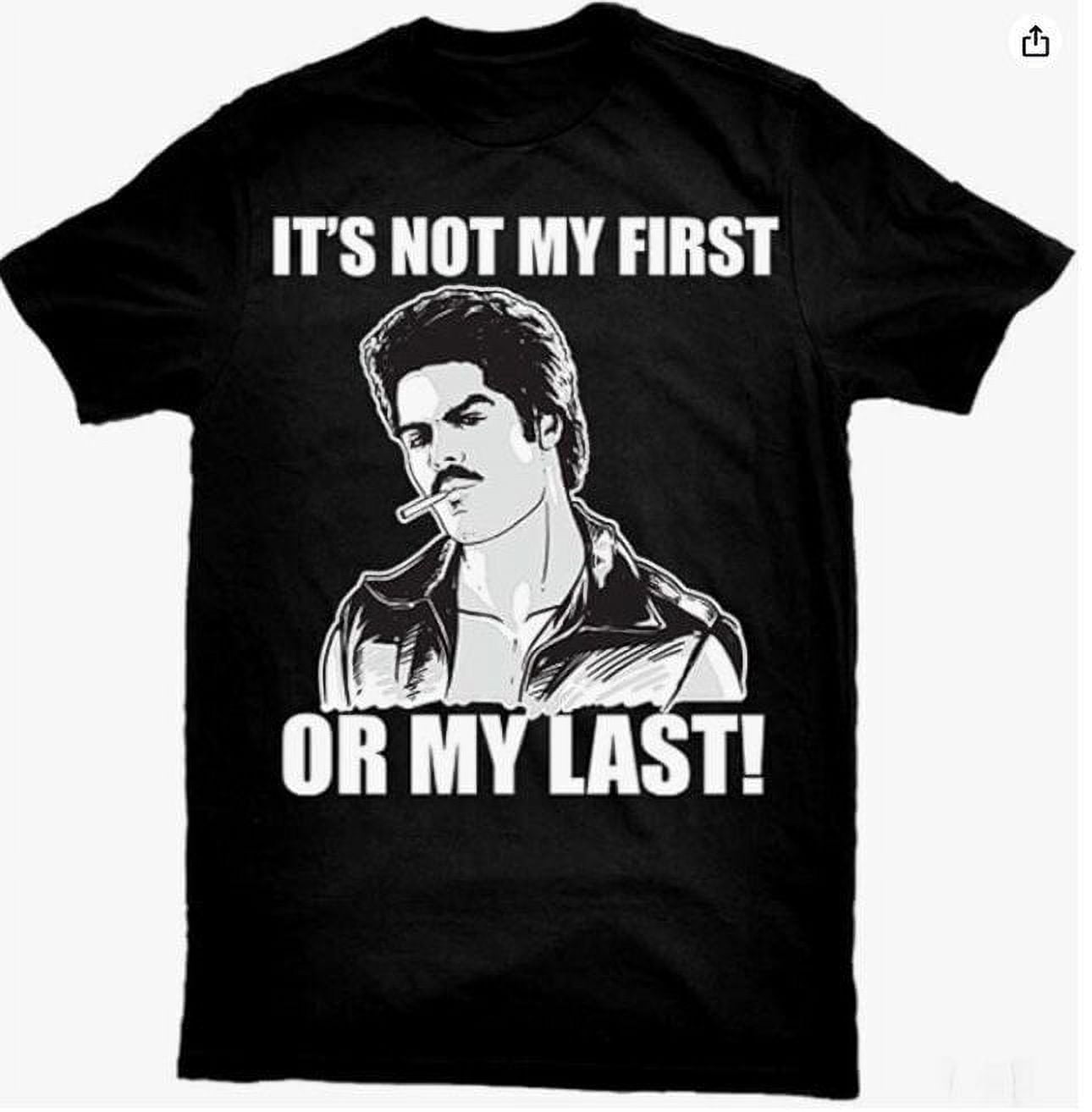 La Bamba Movie T Shirt Its Not My First Or My Last