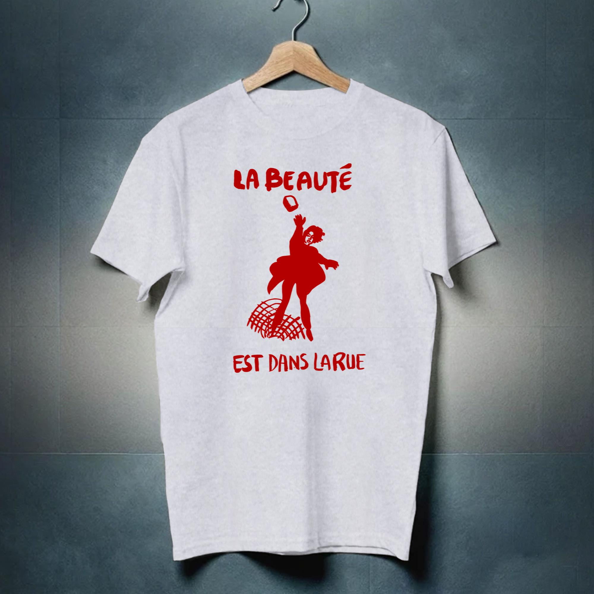 La Beaut® est dans la rue T-shirt - Iconic French Protest Slogan Tee ...